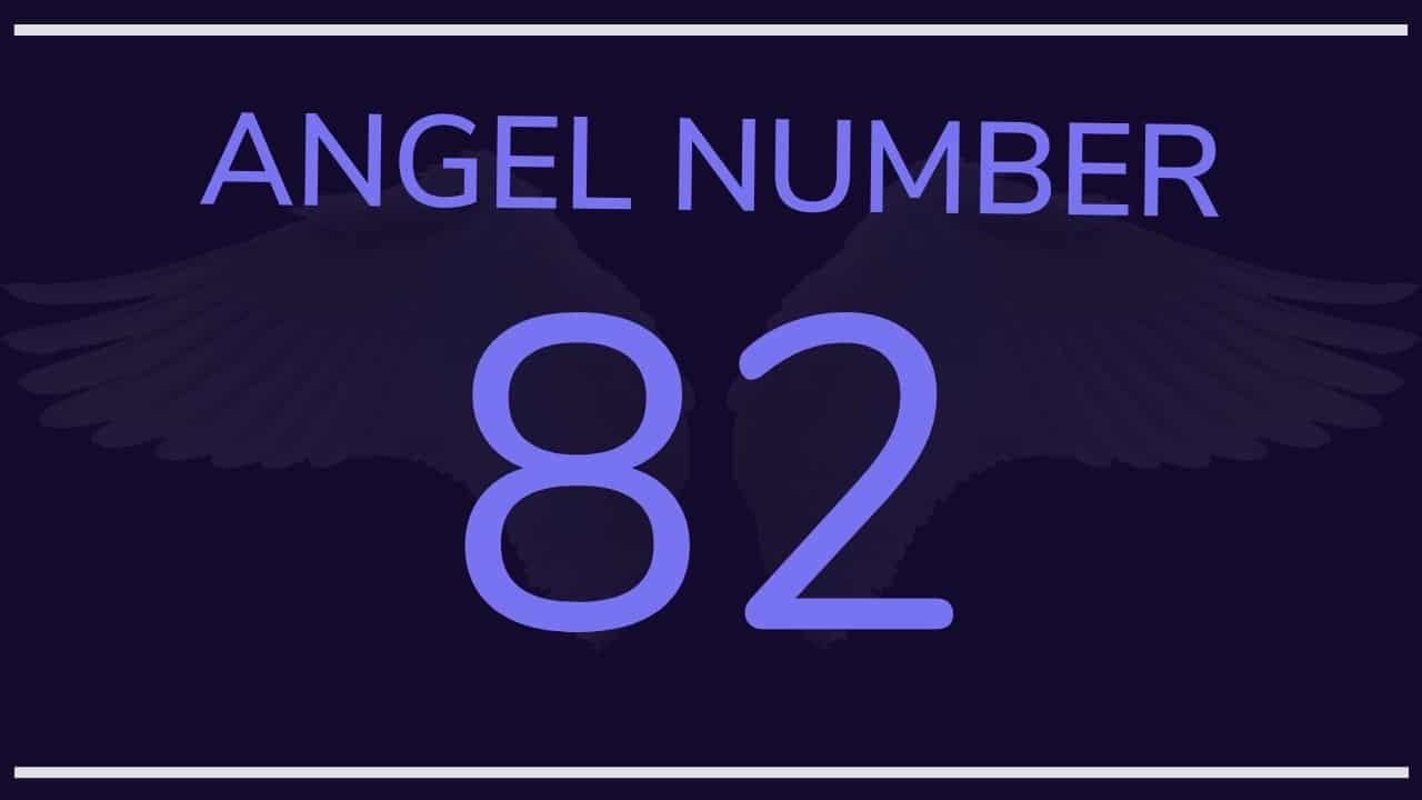 82 ANGEL NUMBER 82 Meanings Symbolism SYMBOLS 82 ANGEL NUMBER 82 Meanings Symbolism SYMBOLS